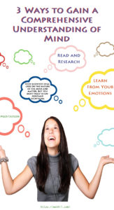 3 Ways to Gain a Comprehensive Understanding of Mind | Healthy Lifestyle
