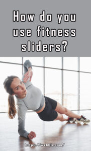How do you use fitness sliders? | Healthy Lifestyle