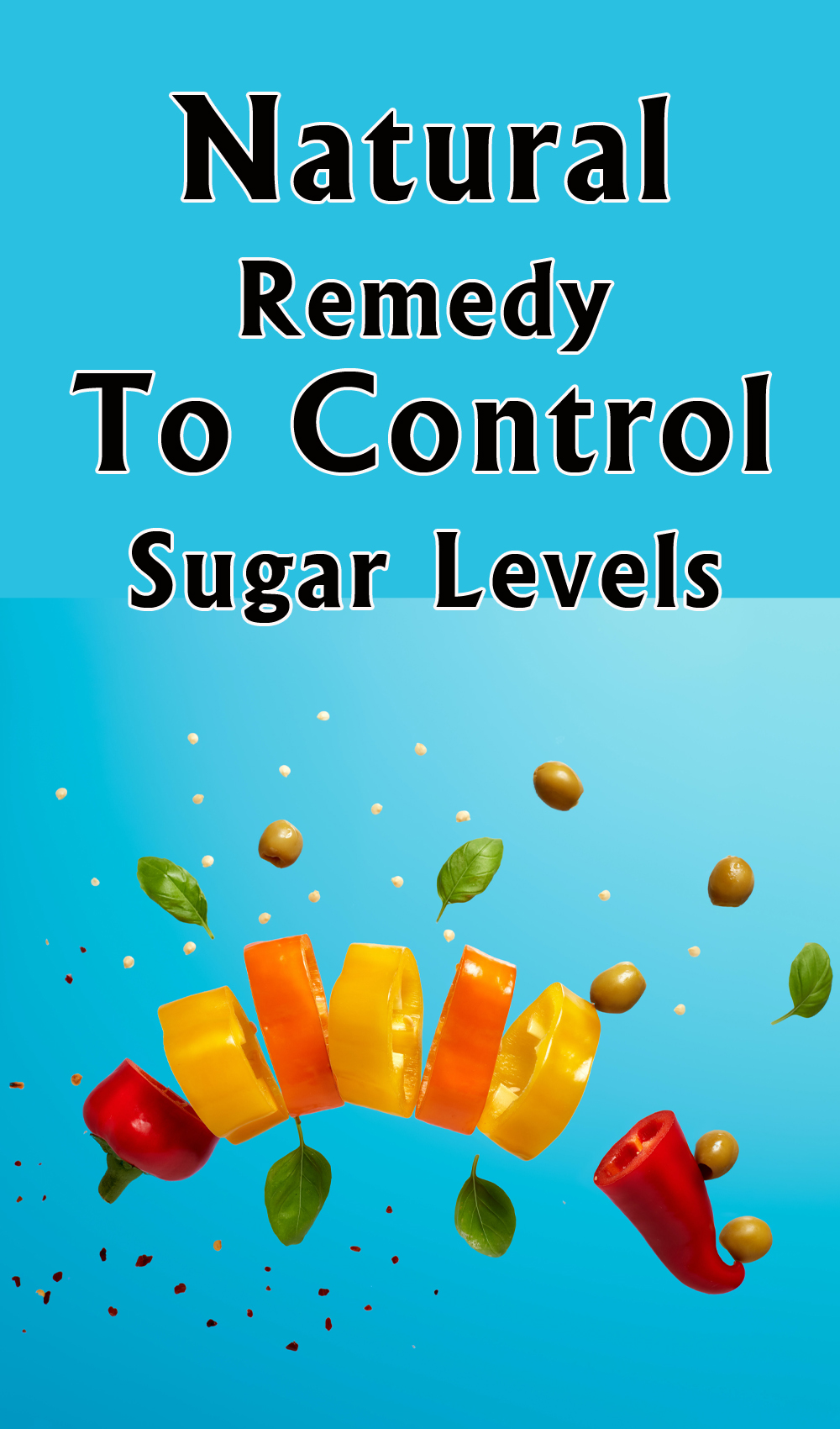 Natural Remedy To Control Sugar Levels Healthy Lifestyle