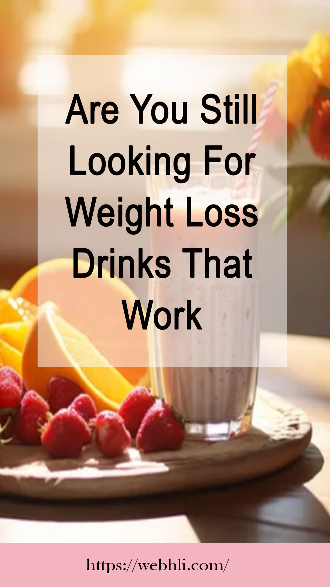 Are You Still Looking For Weight Loss Drinks That Work? | Healthy Lifestyle